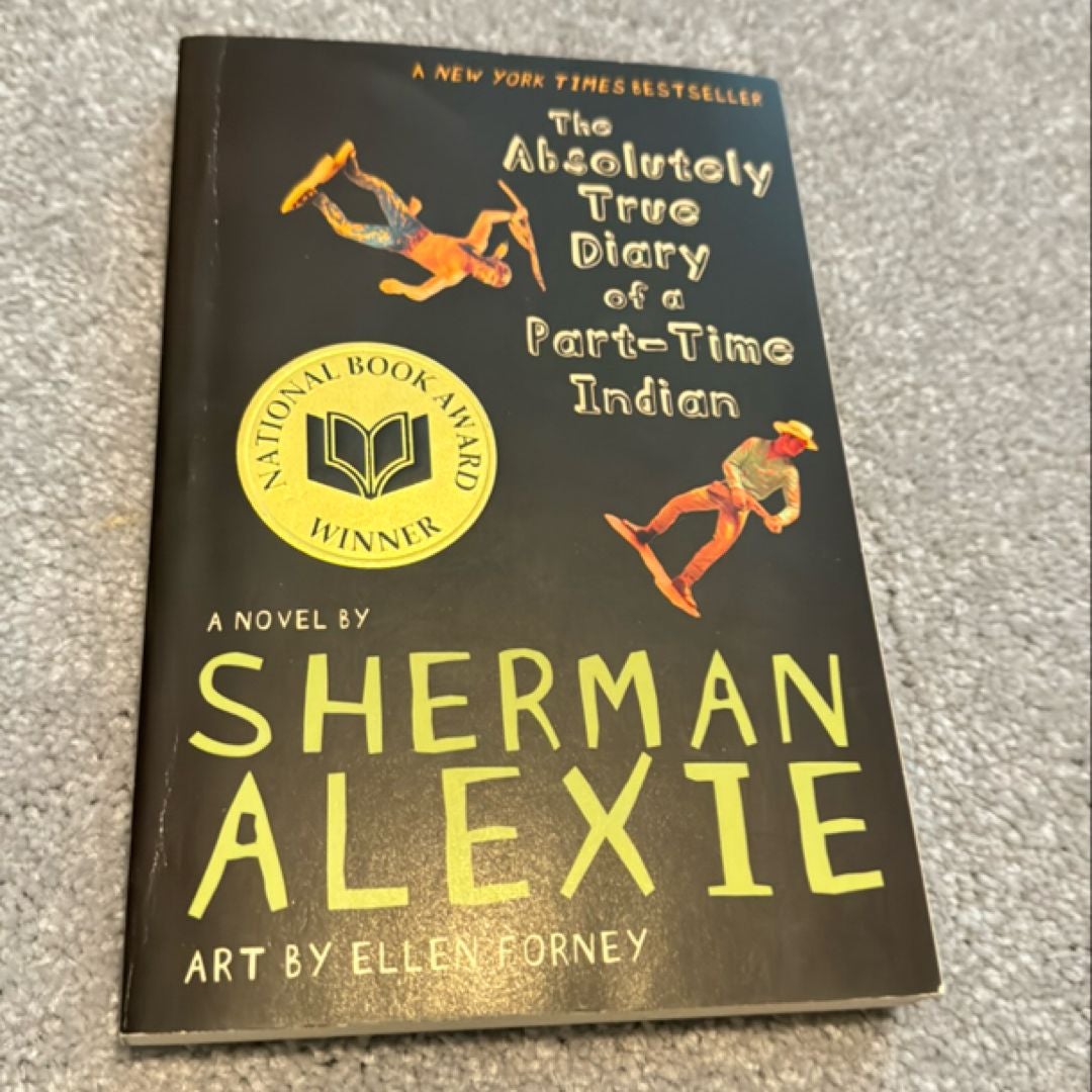The Absolutely True Diary of a Part-Time Indian by Sherman Alexie