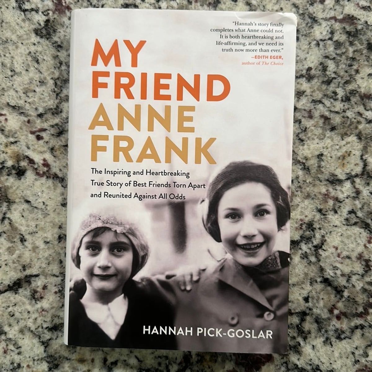 My Friend Anne Frank by Hannah Pick-Goslar, Dina Kraft