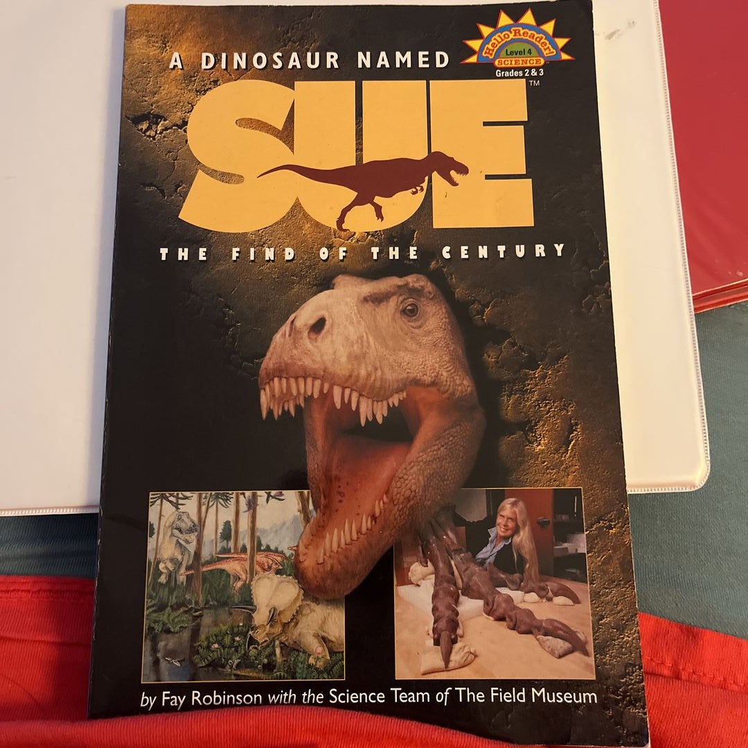 A Dinosaur Named Sue by Fay Robinson