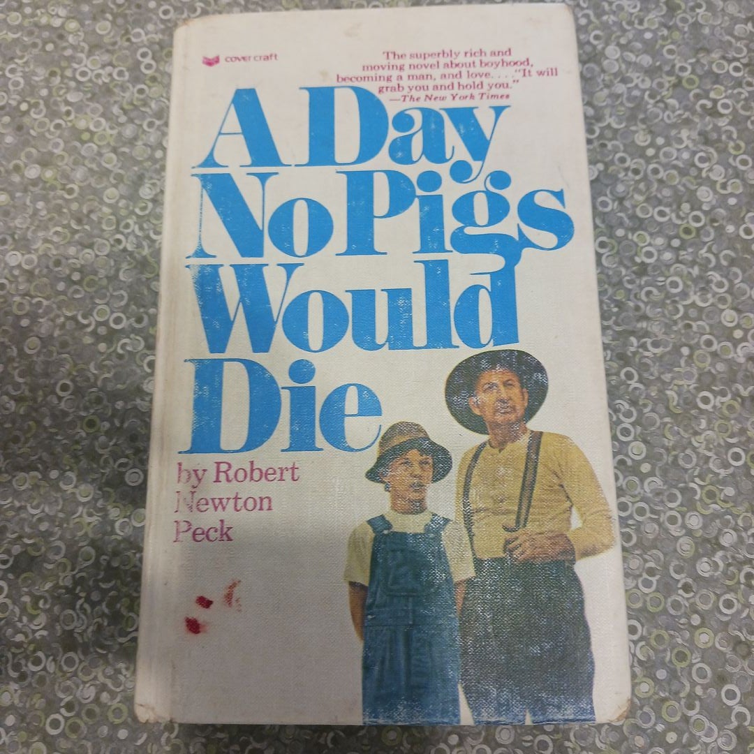 A Day No Pigs Would Die by Robert Newton Die, Hardcover | Pangobooks