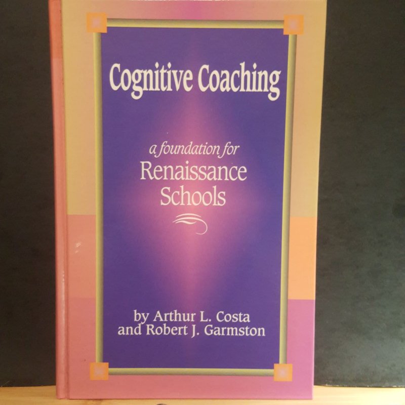 Cognitive Coaching by Arthur L. Costa, Robert J. Garmston