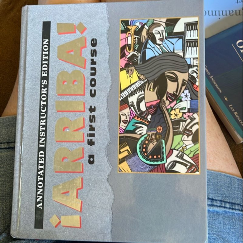Arriba! A First Course Annotated Instructors Edition by Eduardo Zayas-Bazán
