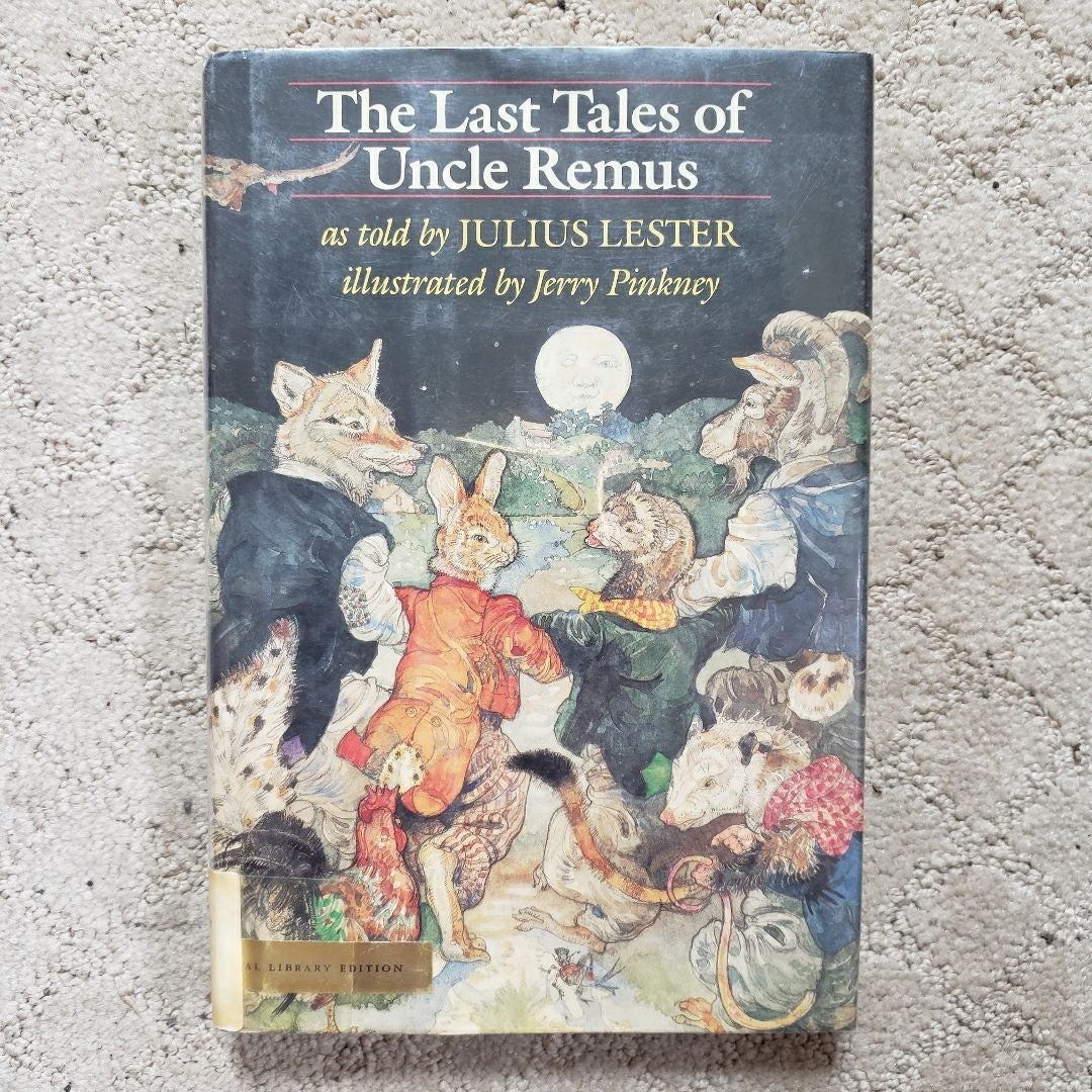 The Last Tales of Uncle Remus by Julius Lester