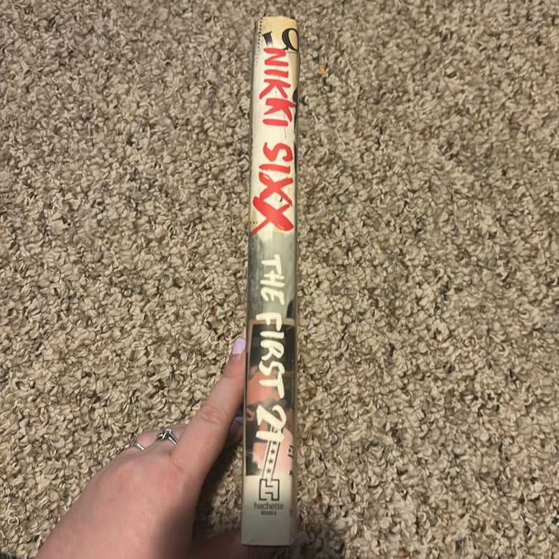The First 21 by Nikki Sixx