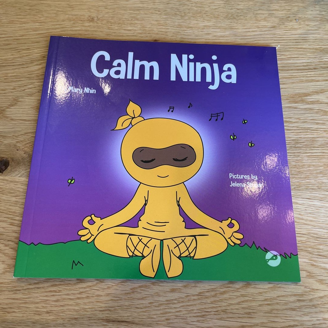 Calm Ninja by Mary Nhin, Grow Grit Press