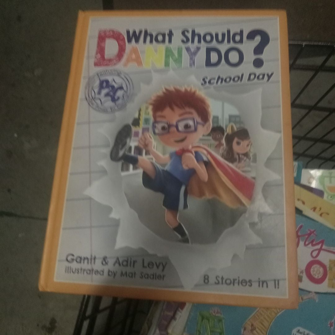 What Should Danny Do? School Day by Adir Levy, Ganit Levy