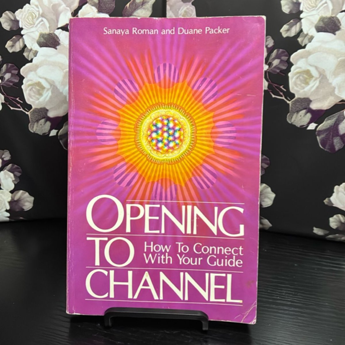 Opening to Channel by Sanaya Roman, Duane Packer