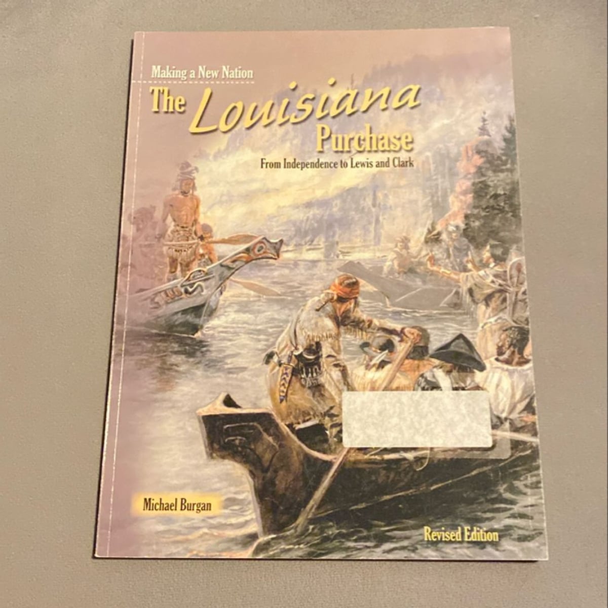 The Louisiana Purchase by Michael Burgan