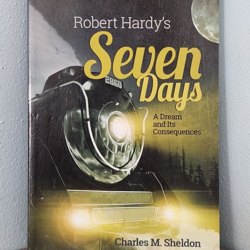 Robert Hardy's Seven Days by Charles Sheldon