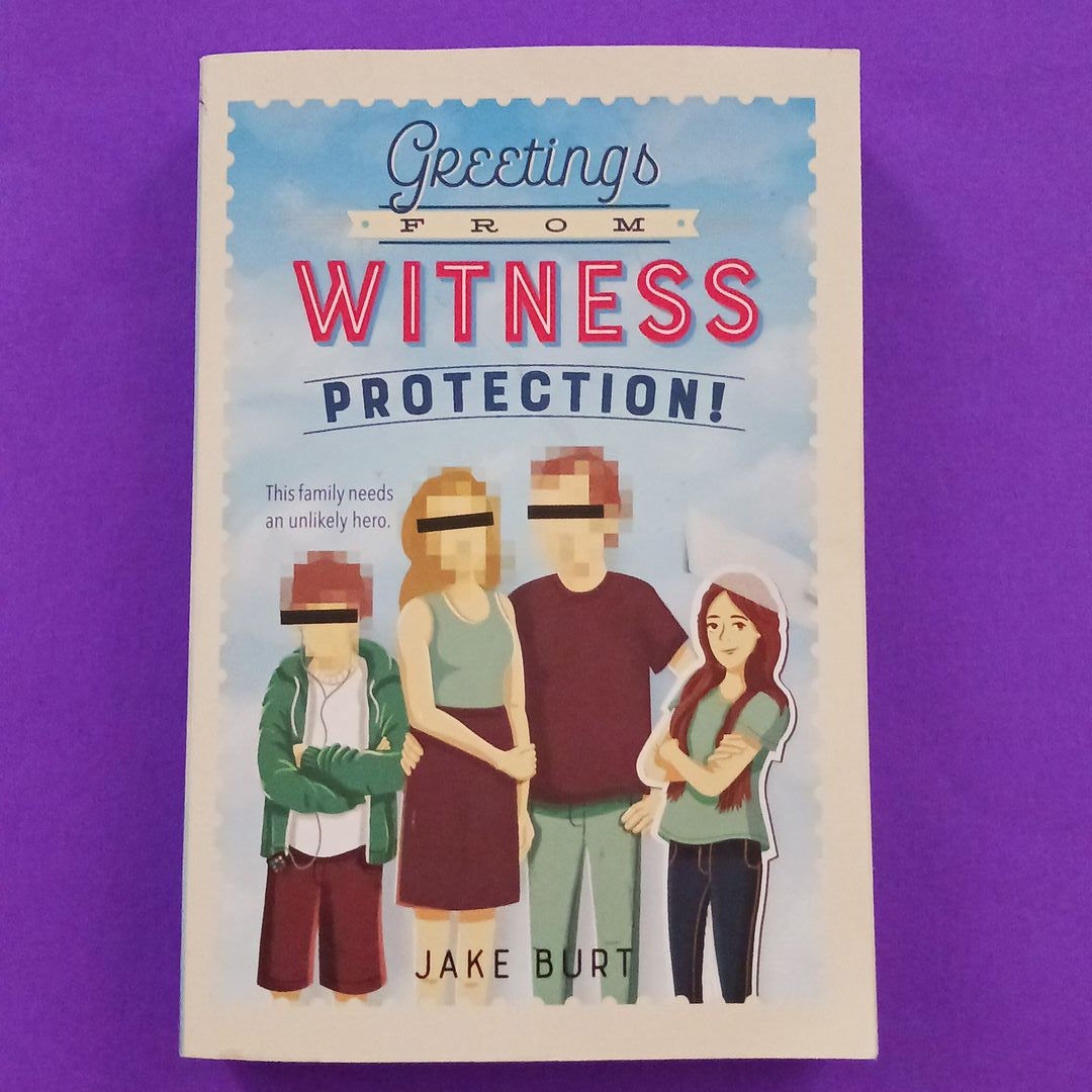 Greetings from Witness Protection! by Jake Burt