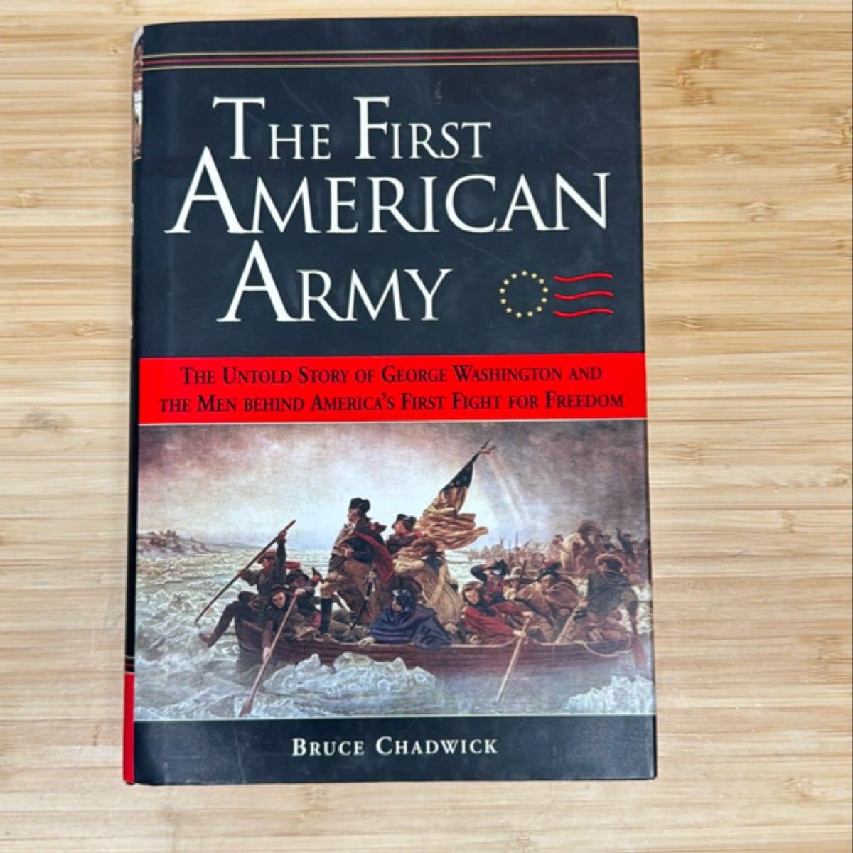 The First American Army by Bruce Chadwick