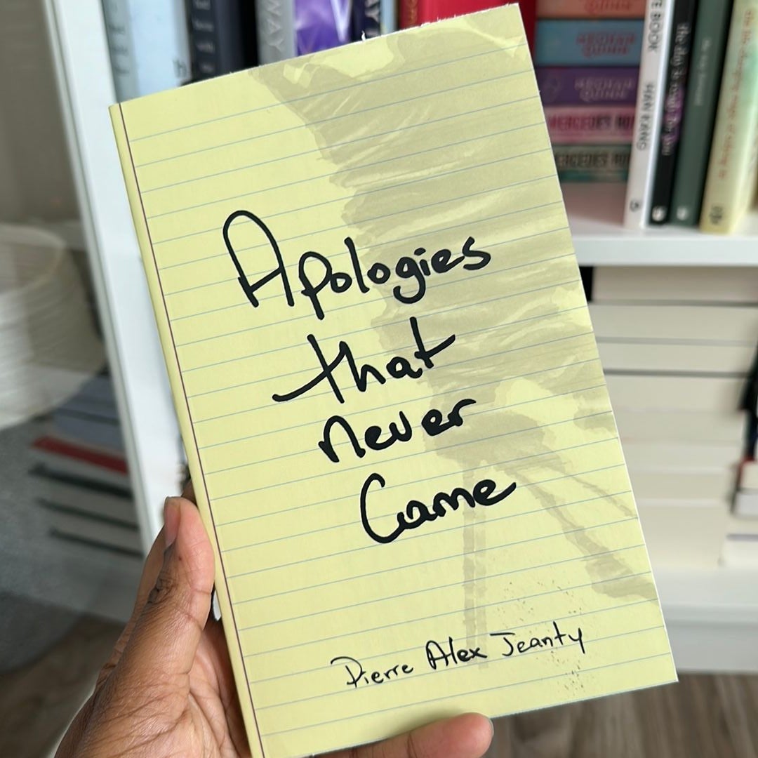 Apologies That Never Came by Pierre Alex Jeanty