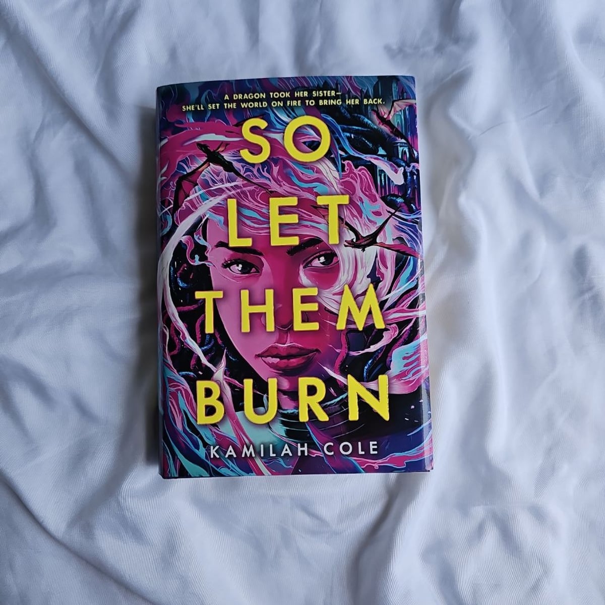 So Let Them Burn by Kamilah Cole