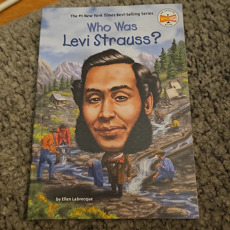 Who Was Levi Strauss? by Ellen Labrecque, Who HQ