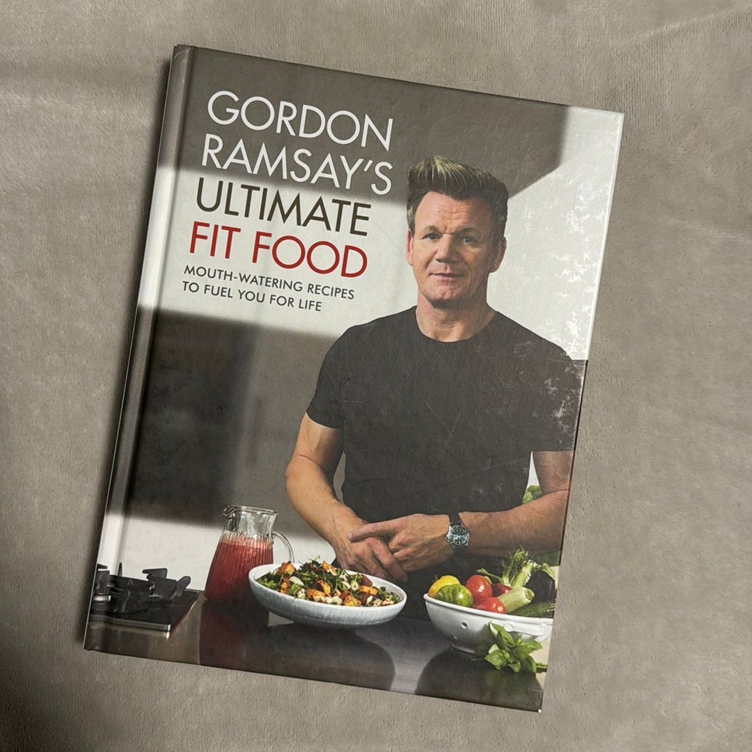 Gordon Ramsay Ultimate Fit Food by Gordon Ramsay, Hardcover | Pangobooks