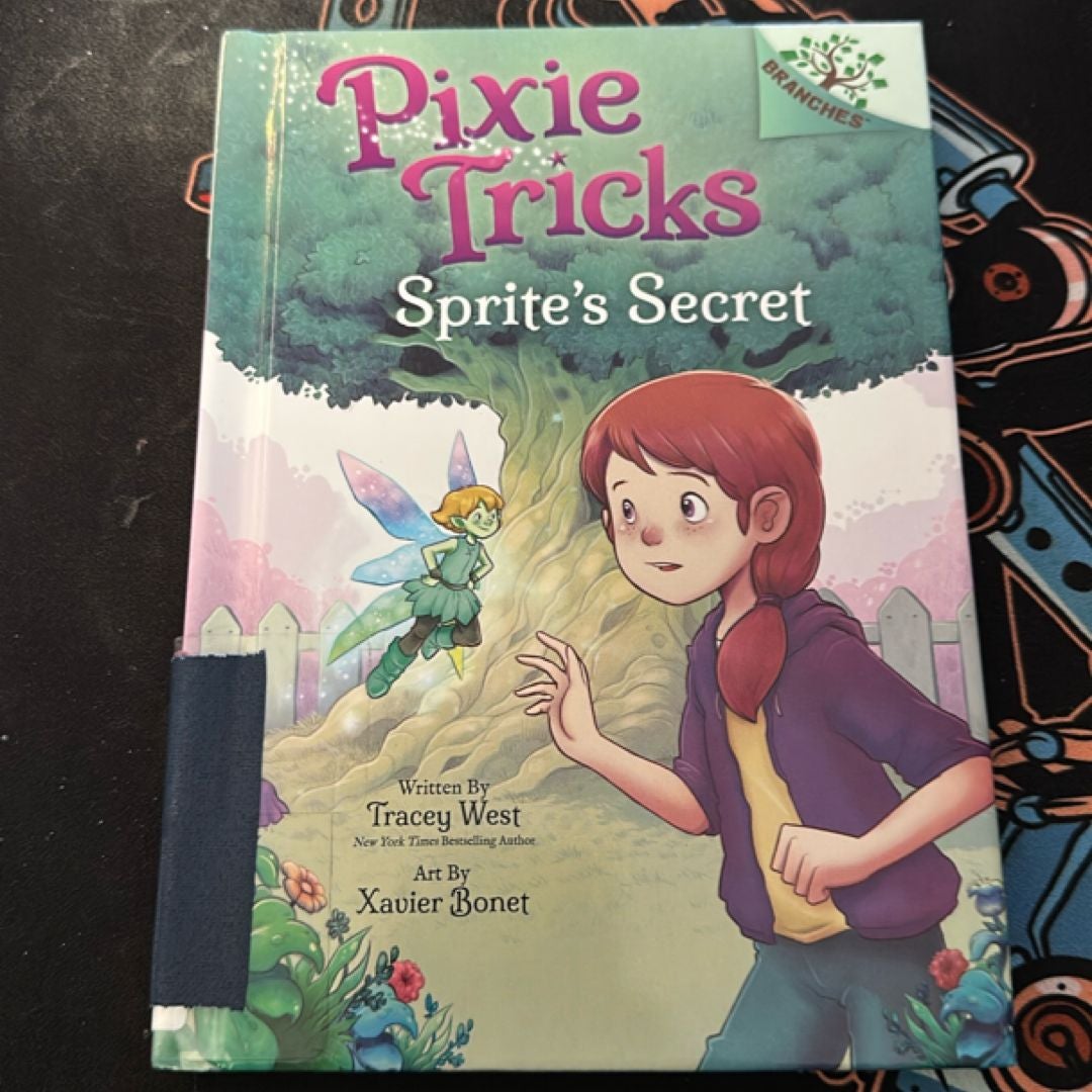 Sprite's Secret: a Branches Book (Pixie Tricks #1) by Tracey West