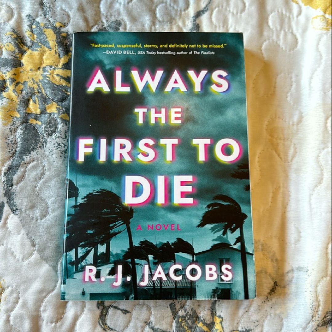 Always the First to Die by R. J. Jacobs