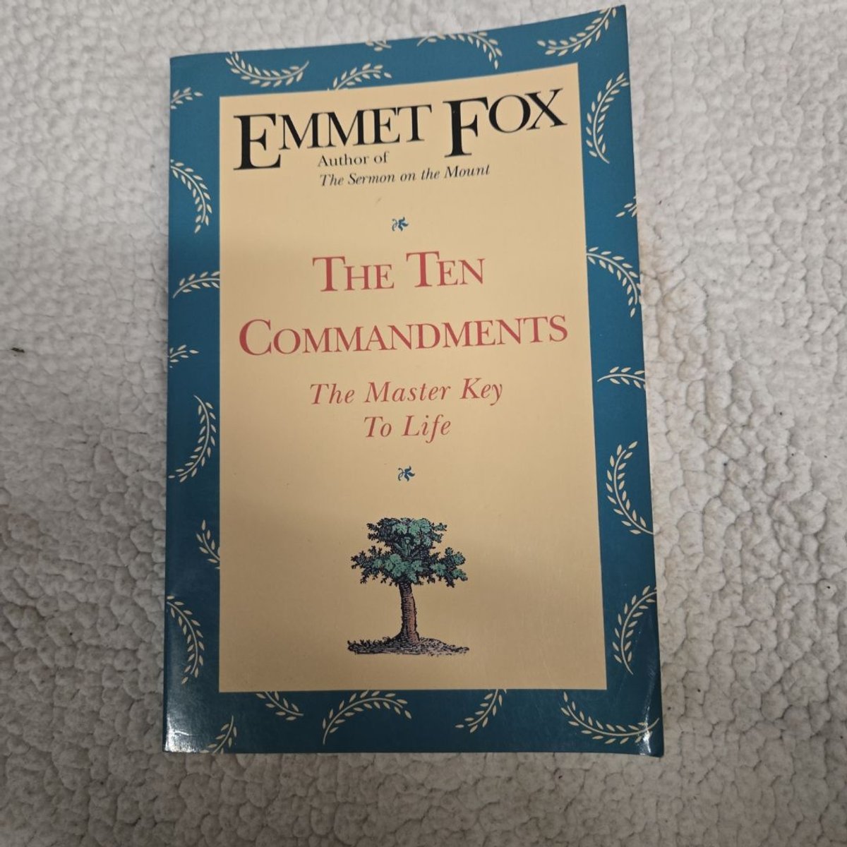 The Ten Commandments by Emmet Fox