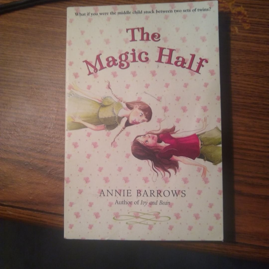 The Magic Half by Annie Barrows