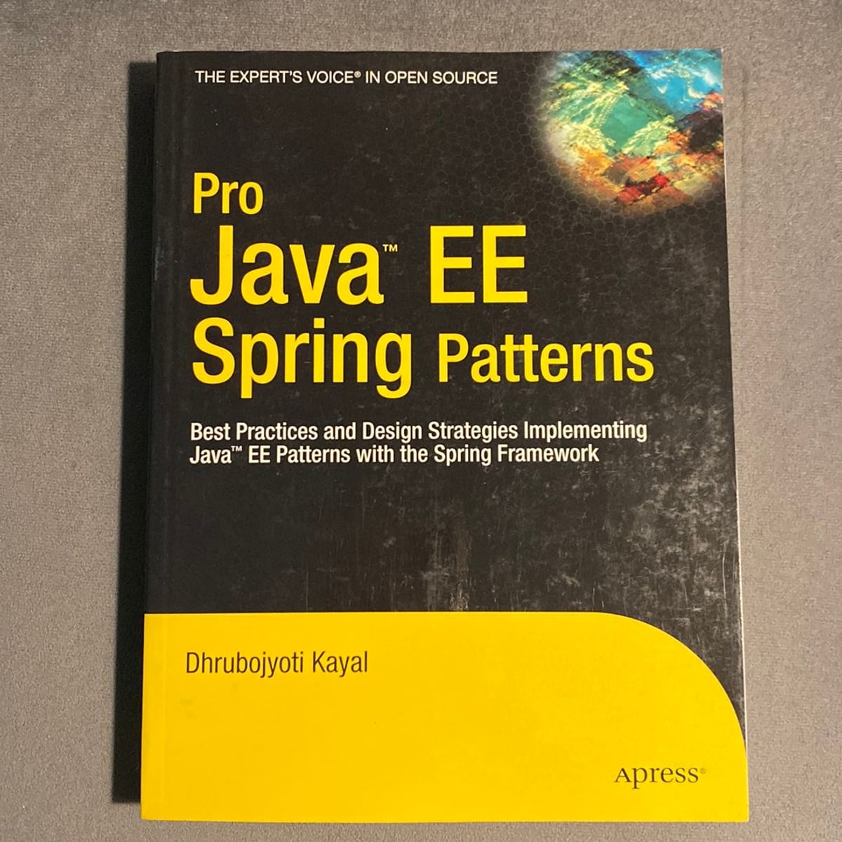 Pro Java EE Spring Patterns by Dhrubojyoti Kayal