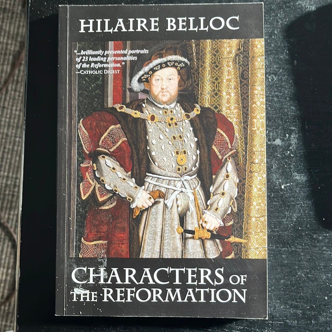 Characters of the Reformation by Hilaire Belloc