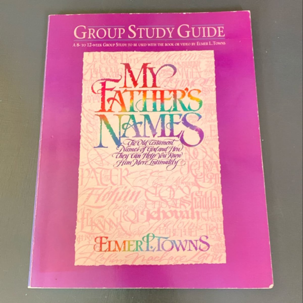 My Father's Names by Elmer L. Towns, Margaret Rosenberg