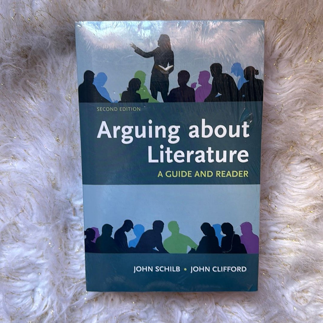 Arguing about Literature: a Guide and Reader, Second Edition and ...