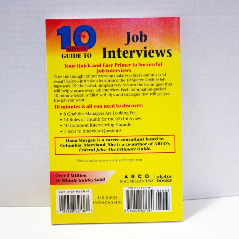 10 Minute Guide to Job Interviews by Dana Morgan