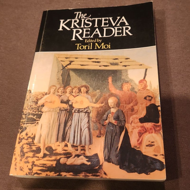 The Kristeva Reader by Julia Kristeva