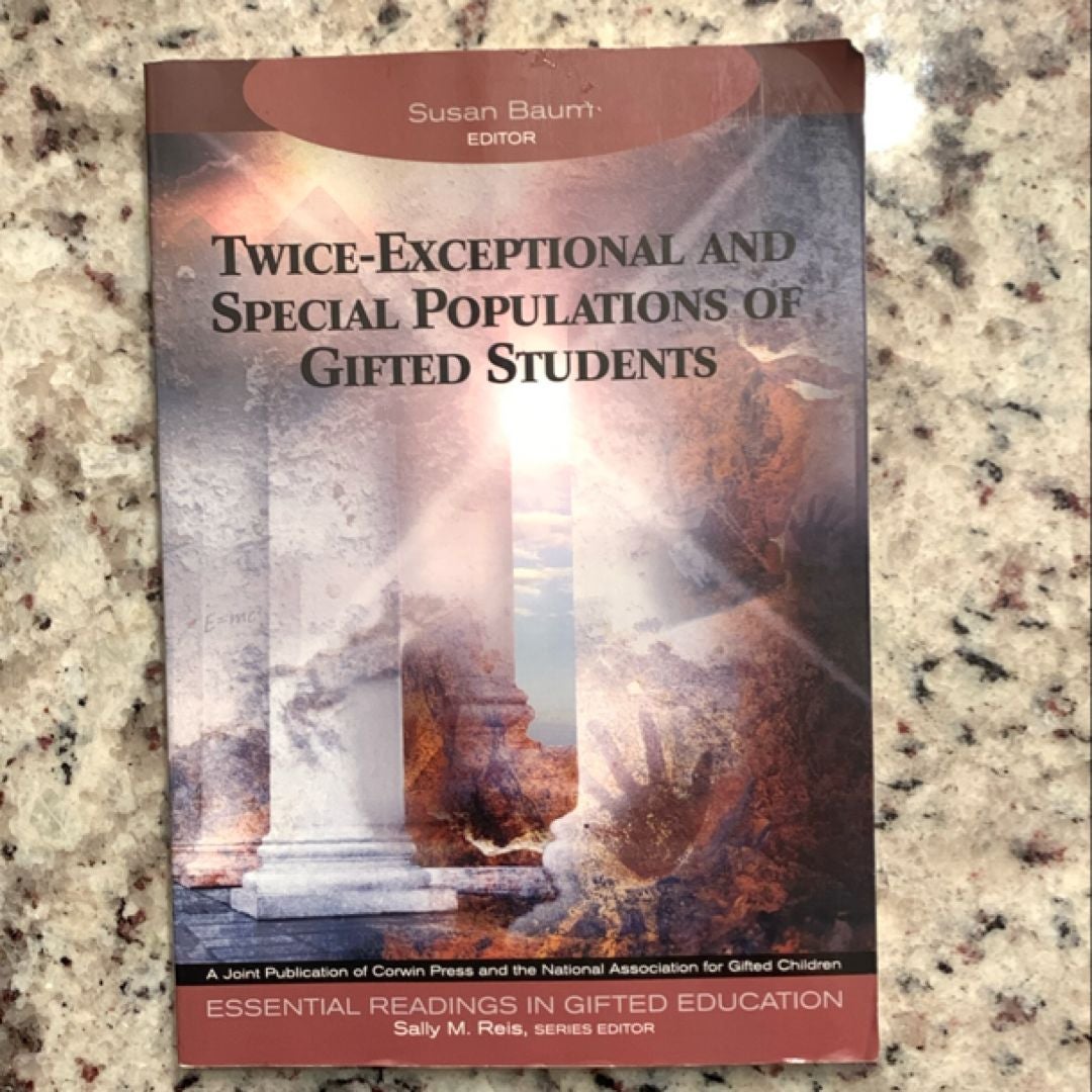 Twice-Exceptional and Special Populations of Gifted Students by Susan Marcia Baum