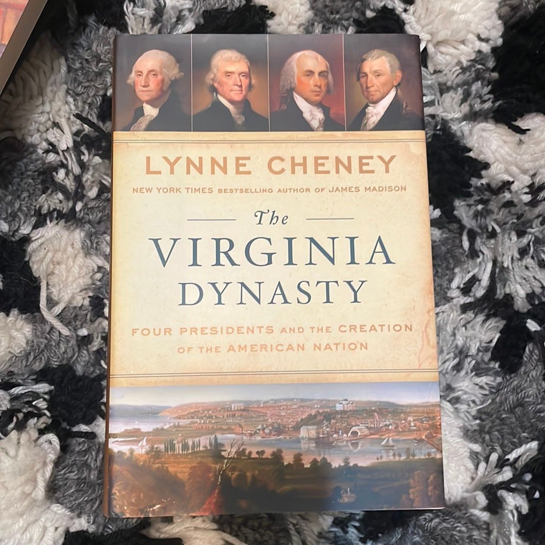 The Virginia Dynasty by Lynne Cheney