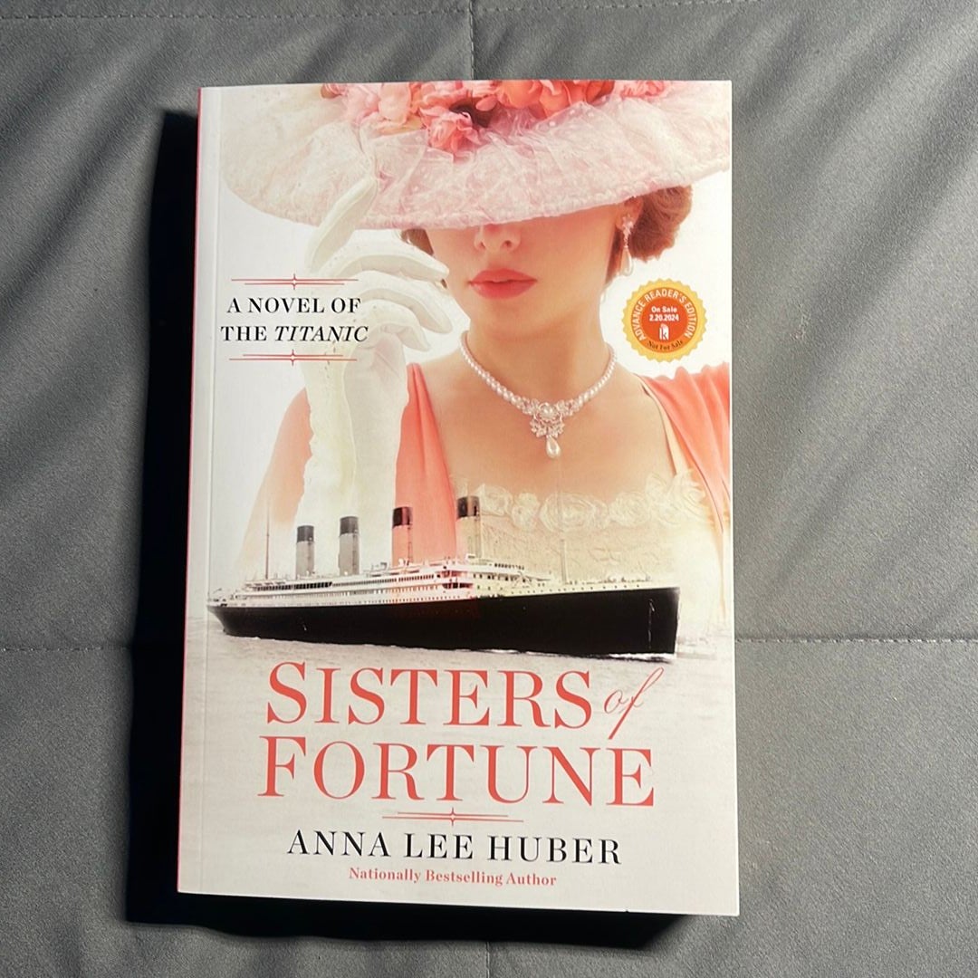 Sisters of Fortune ARC by Anna Lee Huber, Paperback | Pangobooks