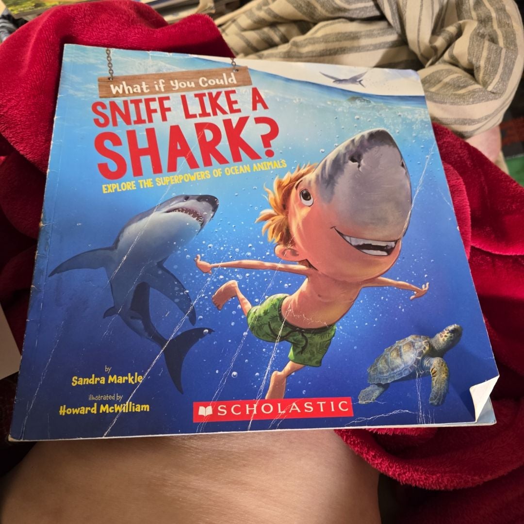 What If You Could Sniff Like a Shark?: Explore the Superpowers of Ocean ...