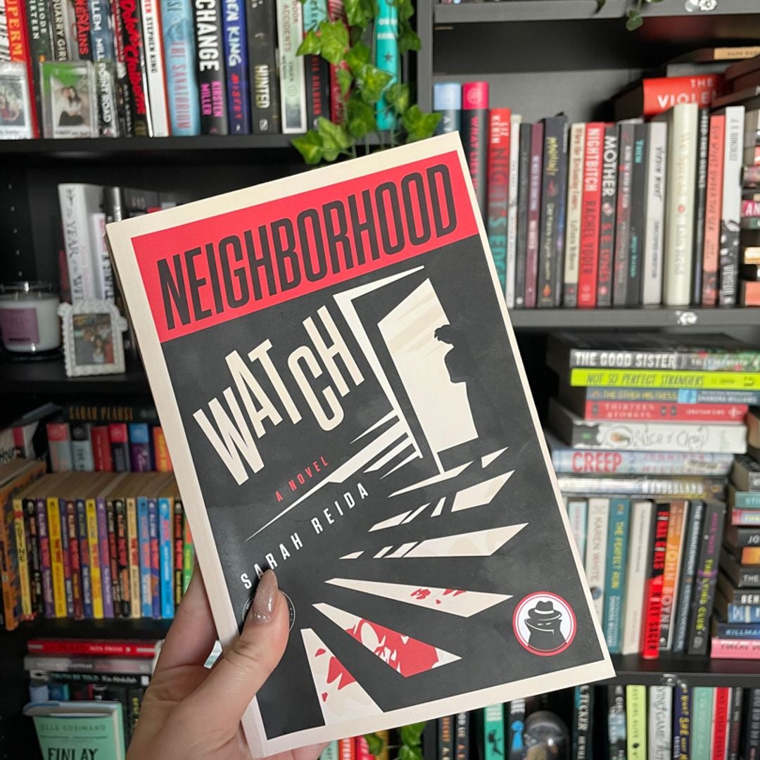 Neighborhood Watch by Sarah Reida