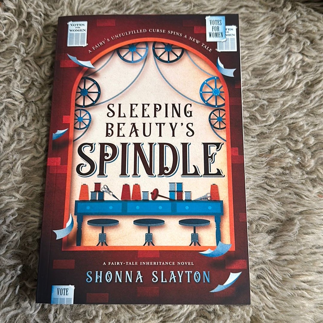 Sleeping Beauty's Spindle by Shonna Slayton