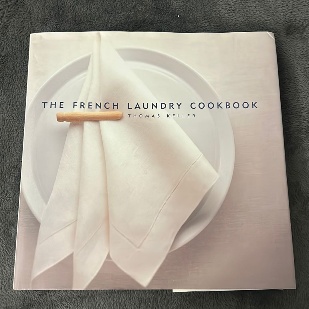 The French Laundry Cookbook by Susie Heller, Thomas Keller, Deborah Jones