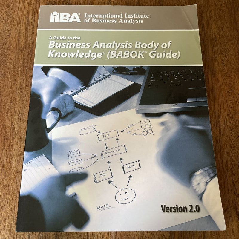 A Guide to the Business Analysis Body of Knowledge (Babok Guide) by Iiba