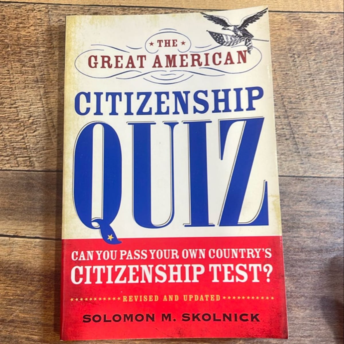 Great American Citizenship Quiz by Solomon M. Skolnick, Solomon Skolnick