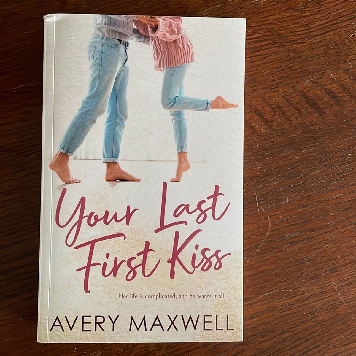 Your Last First Kiss by Avery Maxwell