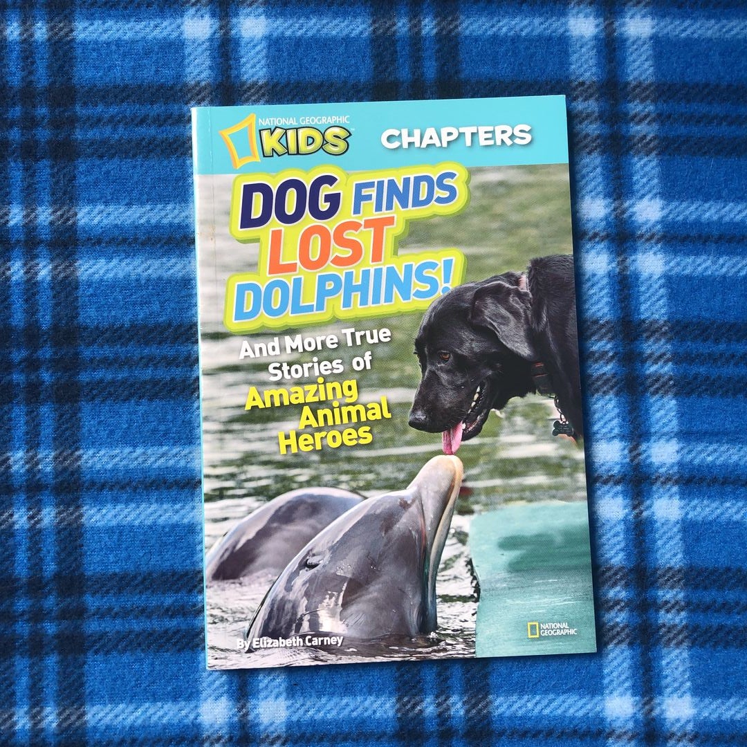 National Geographic Kids Chapters: Dog Finds Lost Dolphins by Elizabeth ...