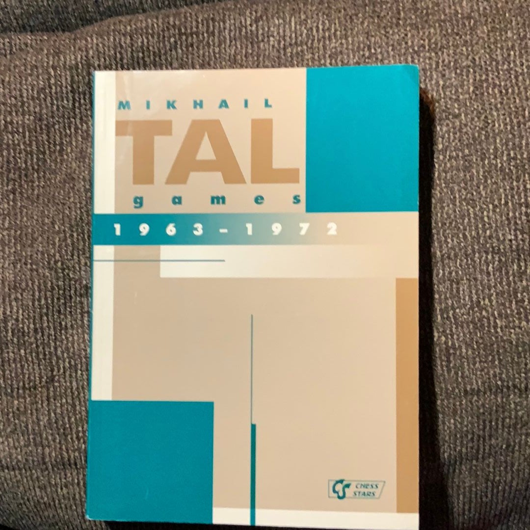 Mikhail Tal Games 1963-1972 by Alexander Kochiev et al, Paperback ...