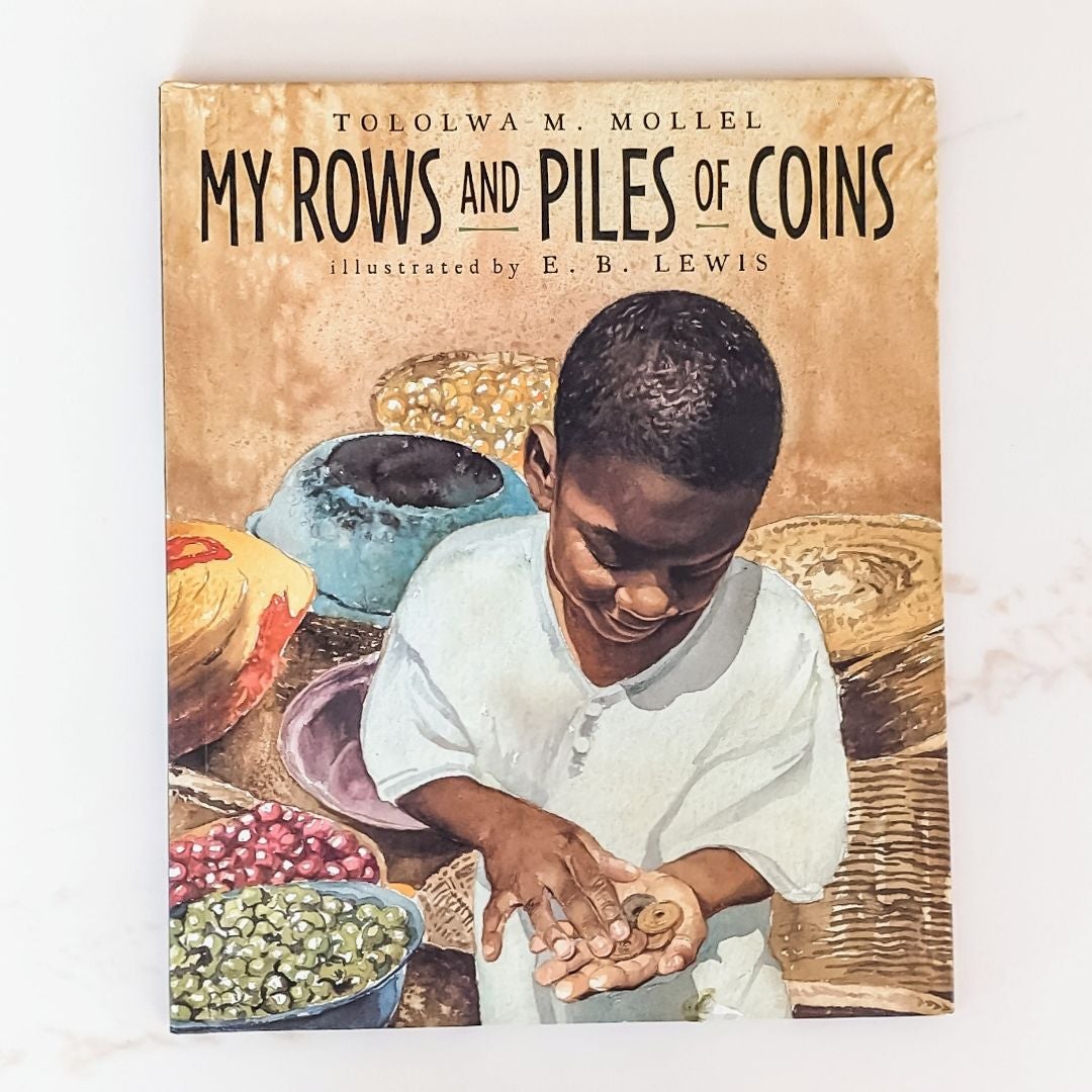 My Rows and Piles of Coins by Tololwa M. Mollel