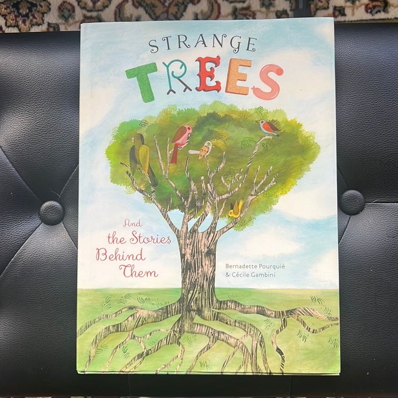 Strange Trees by Bernadette Pourquie, Cécile Gambini, Yolanda Stern Broad