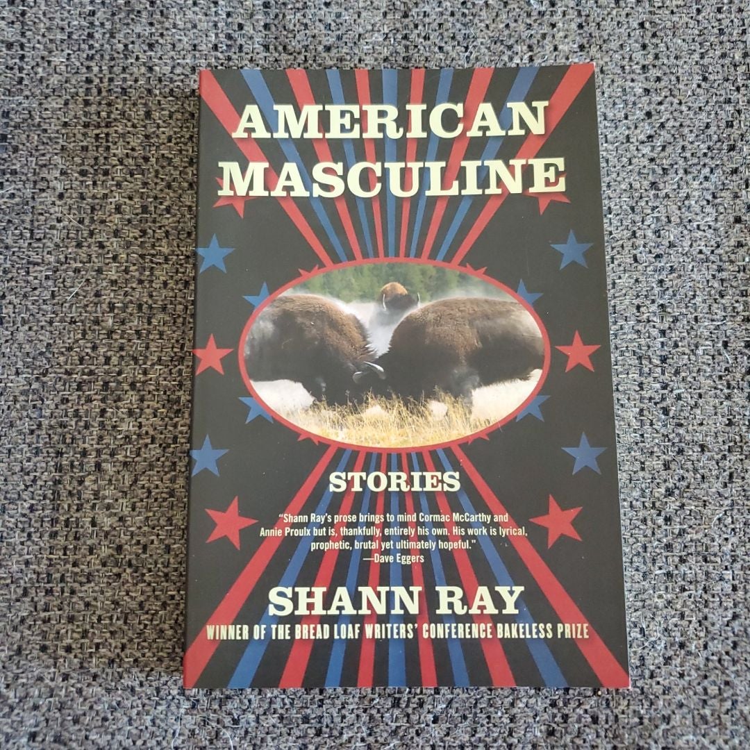 American Masculine by Shann Ray
