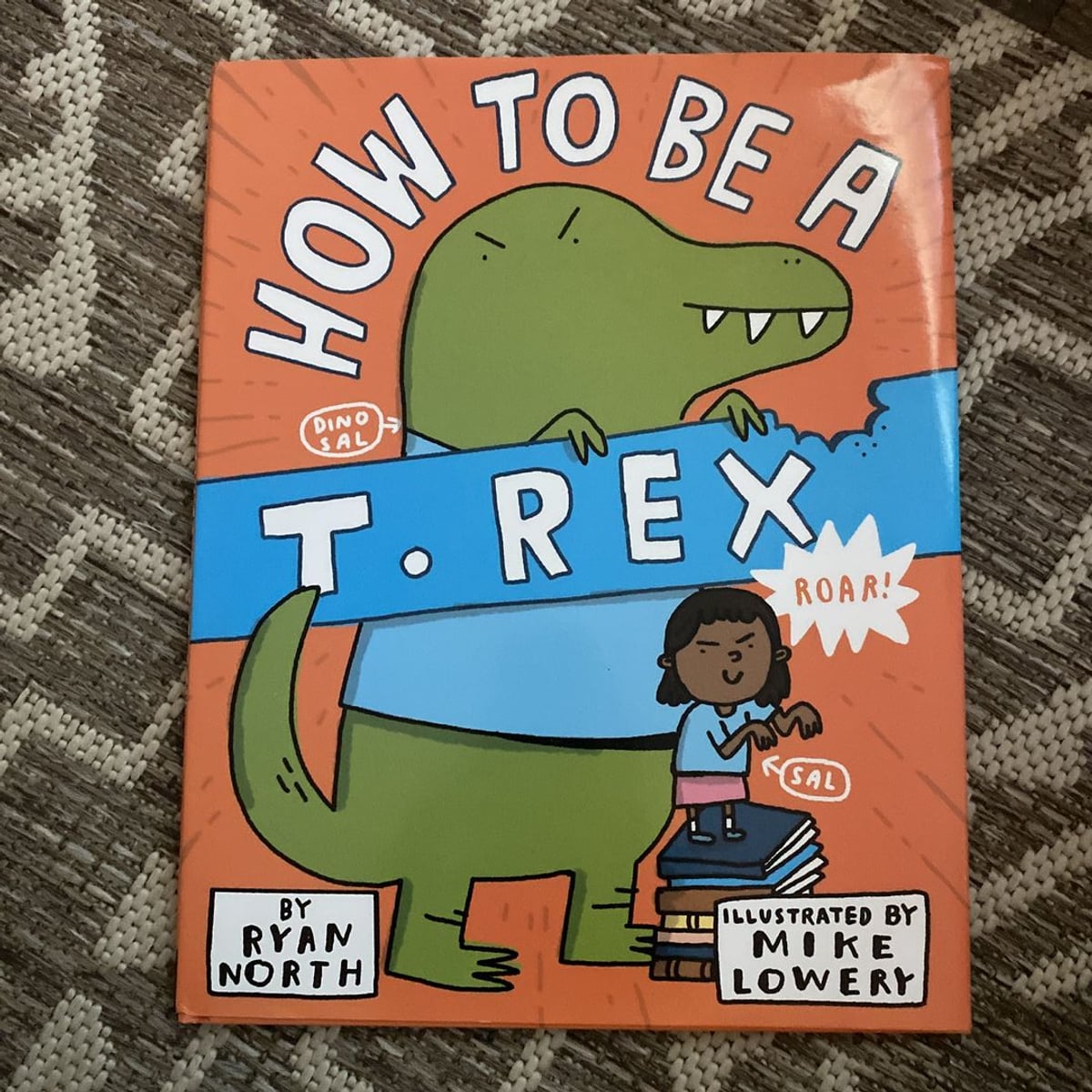How to Be a T. Rex by Ryan North