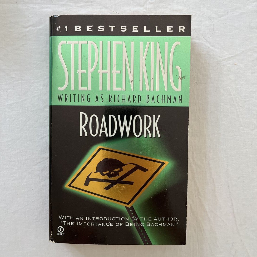 Roadwork by Richard Bachman, Stephen King