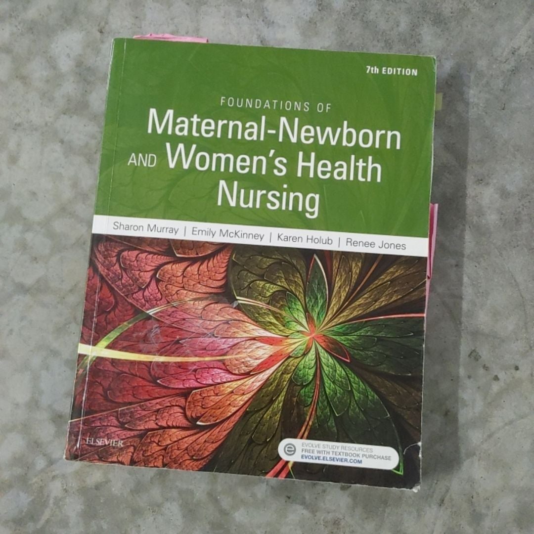 Foundations of Maternal-Newborn and Women's Health Nursing by Sharon ...