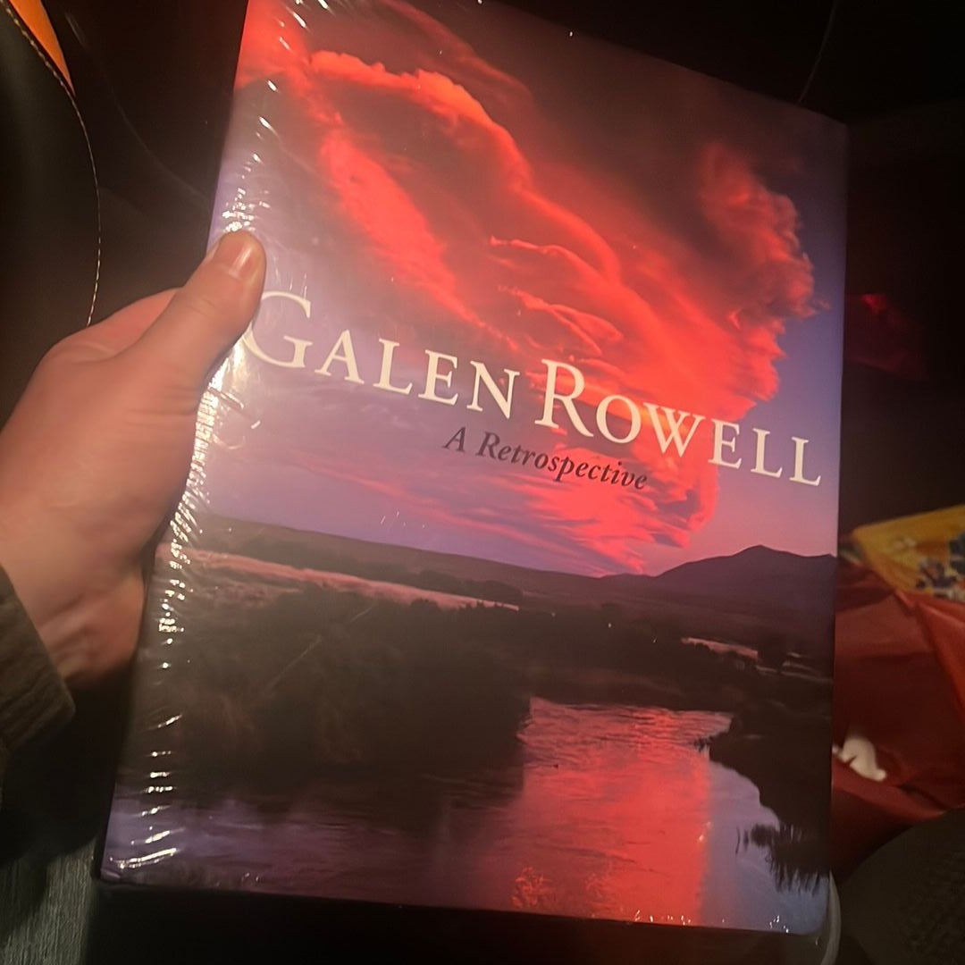 Galen Rowell: a Retrospective by Tom Brokaw, Robert Roper