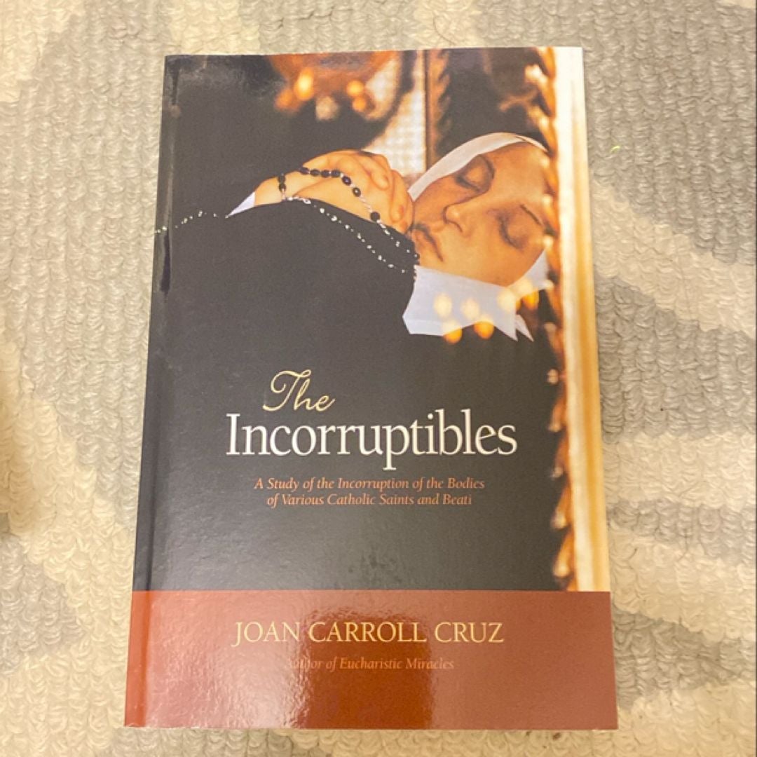 The Incorruptibles by Joan Carroll Cruz