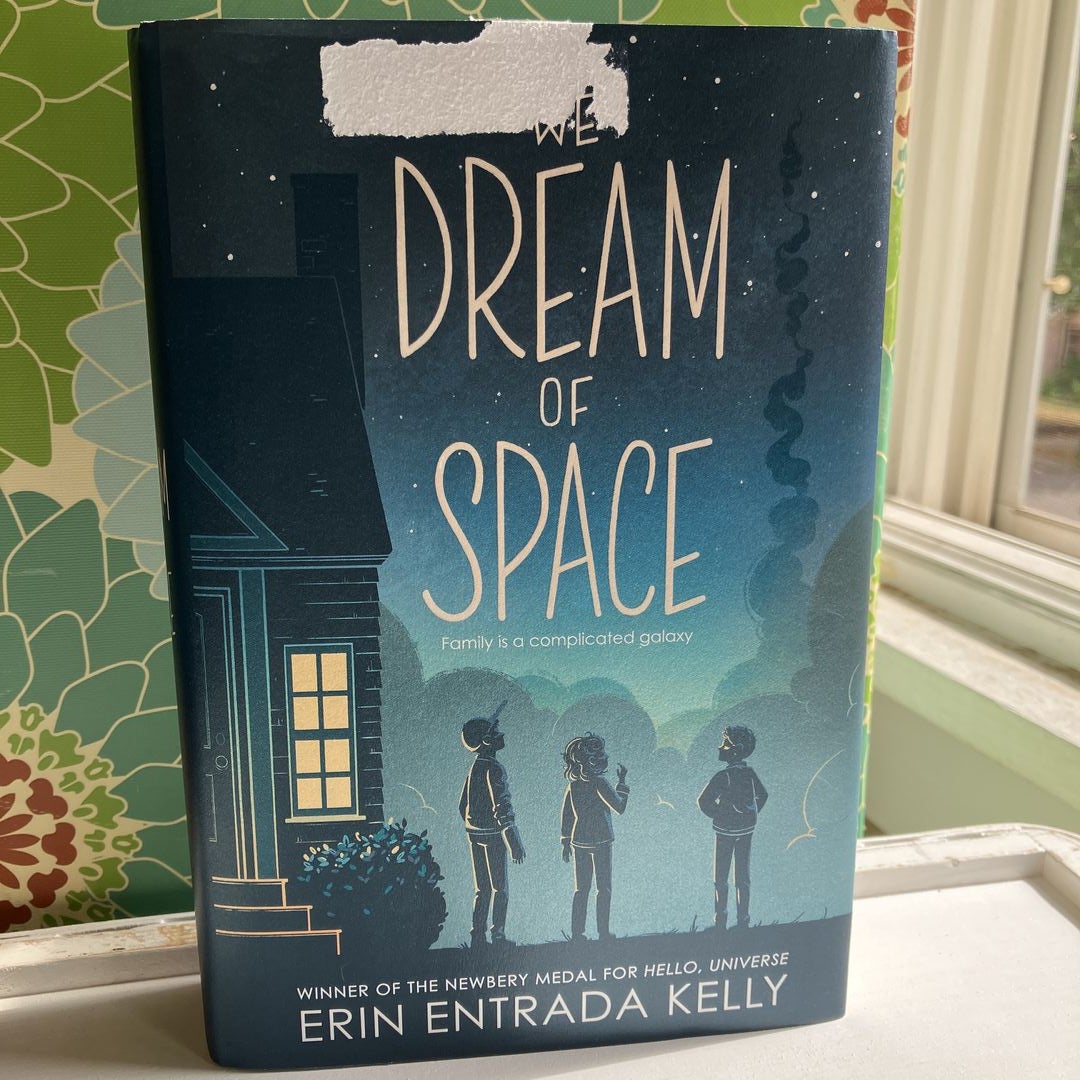 We Dream of Space by Erin Entrada Kelly
